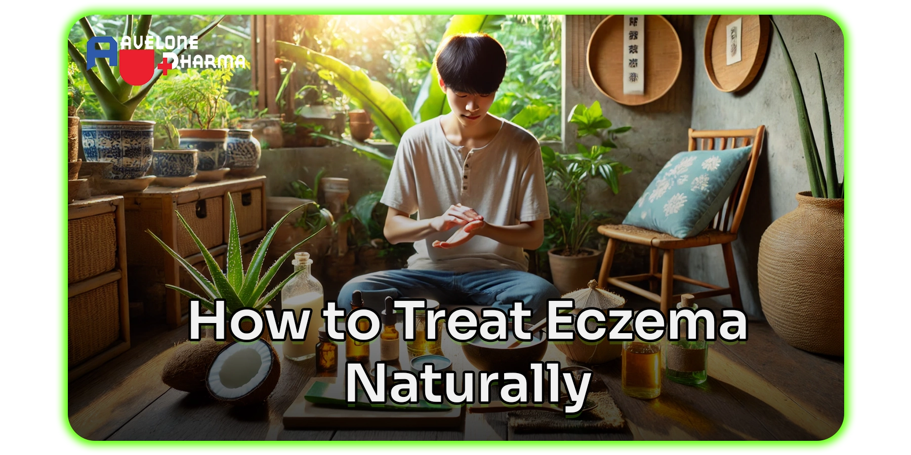 How to Treat Eczema Naturally | Best Remedies for Fast Relief