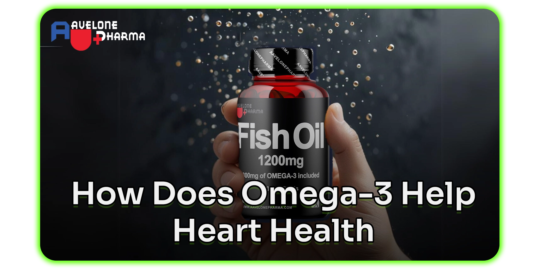 How Does Omega-3 Help Heart Health? Key Benefits Explained⭐